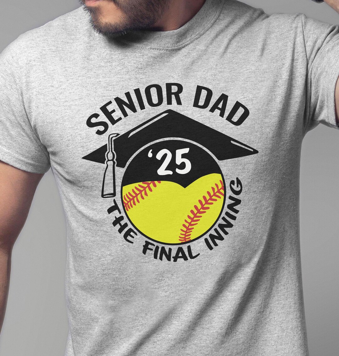 Senior Softball Dad Shirts 2026, the Final Inning, Senior Softball ...
