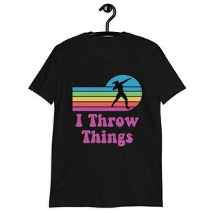 Shot Put Shirt, I Throw Things, Shot Put Thrower Shirt, Thrower Track ...