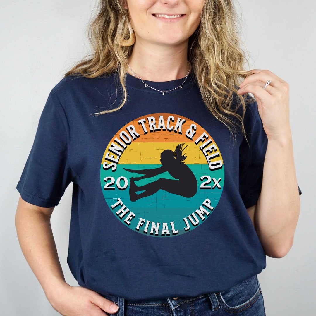 The Final Jump, Girls Senior Track Shirt, Track and Field Senior Gifts ...