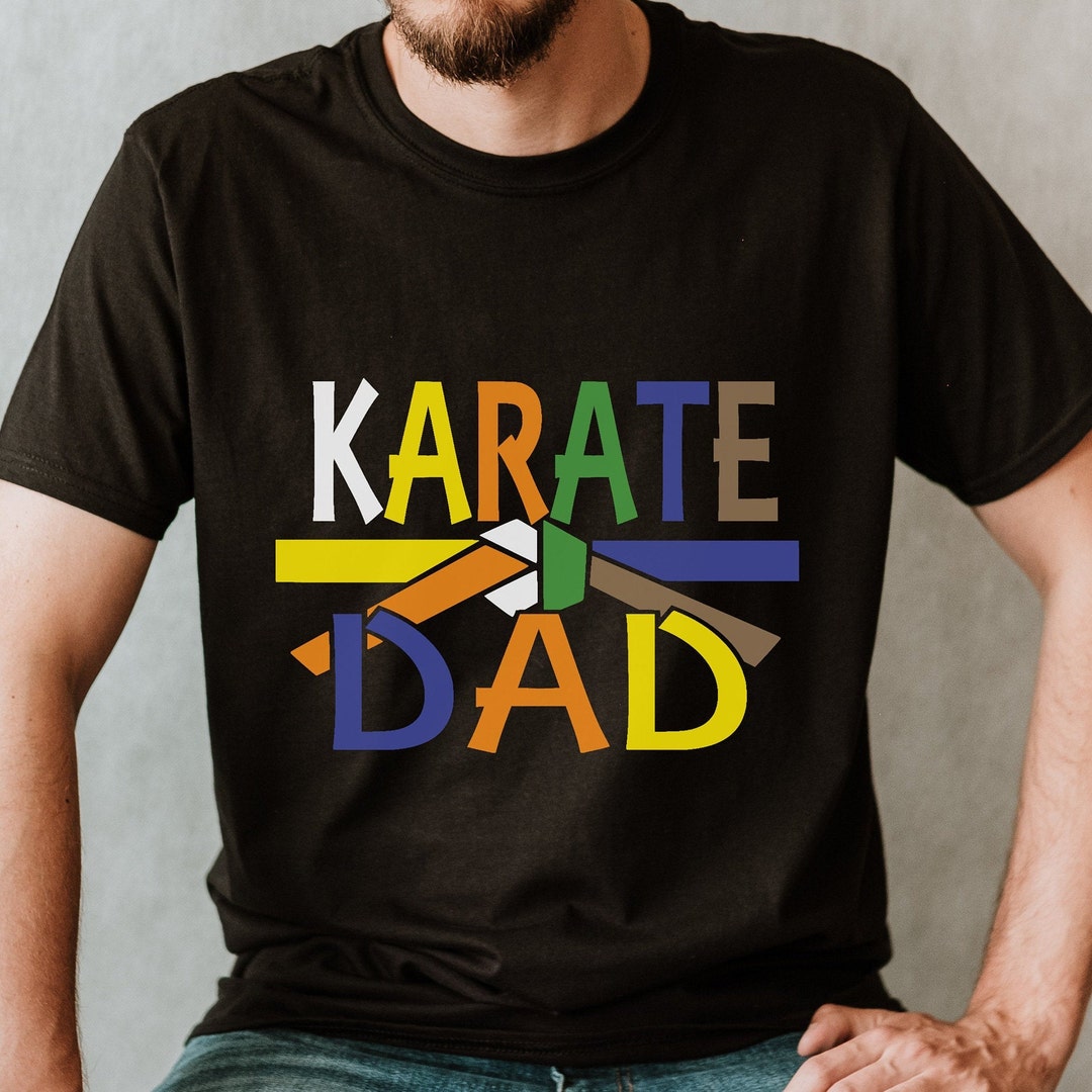 Karate Dad Shirt, Karate Dad Gift, Karate Dad Life, Karate T Shirt ...
