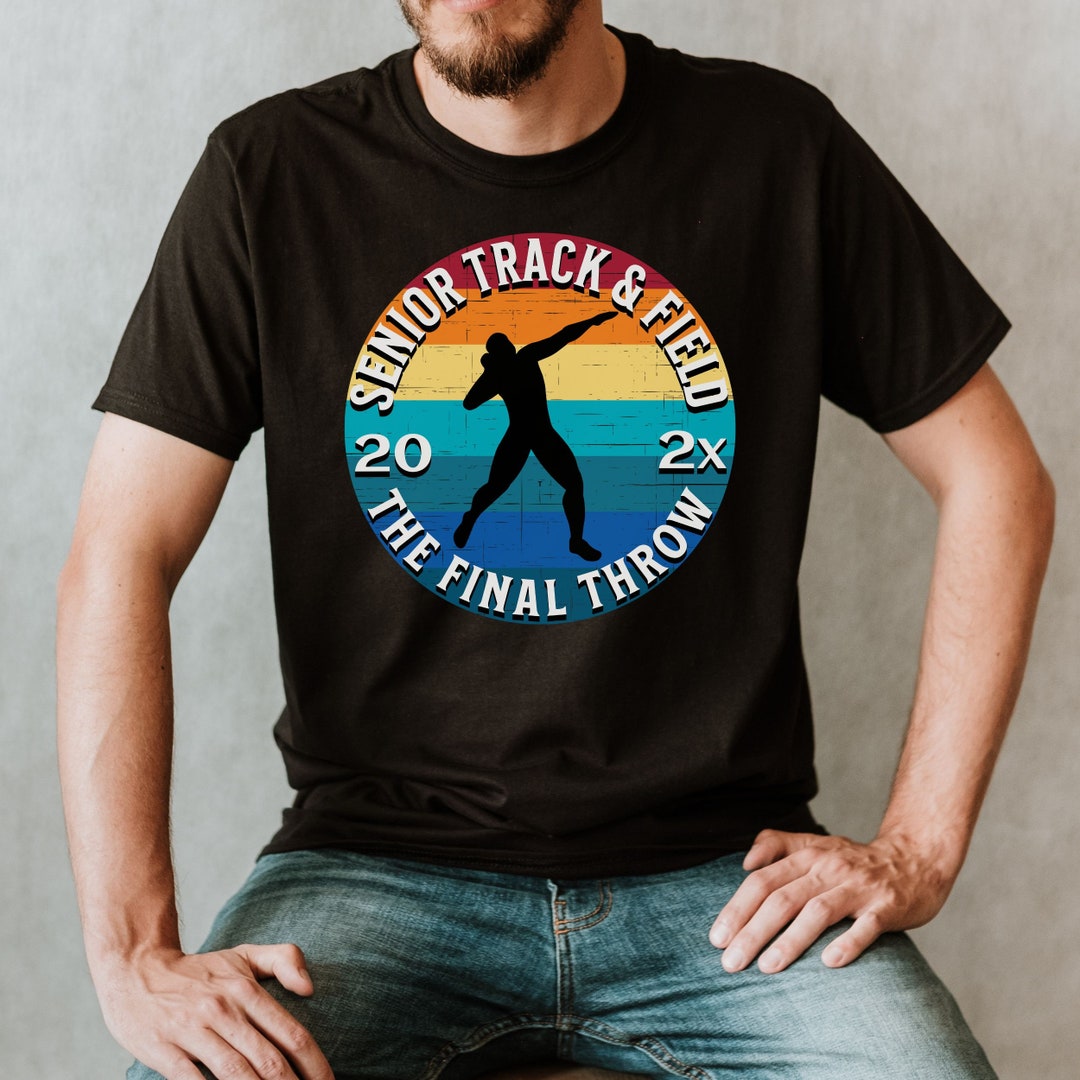 The Final Throw, Shot Put Boys Senior Shirt, Track and Field Senior ...