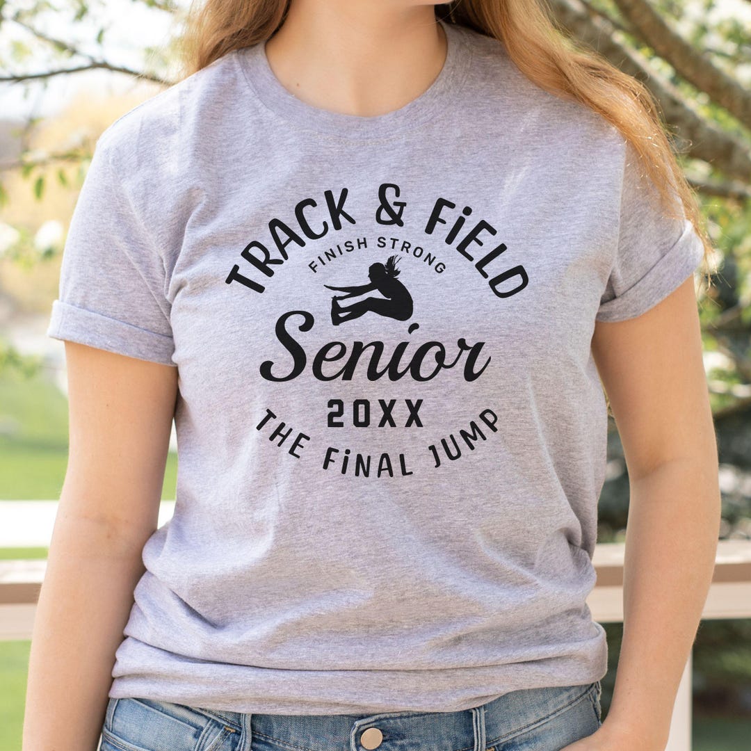 The Final Jump, Girls Senior Long Jump Shirt, Track and Field Senior ...