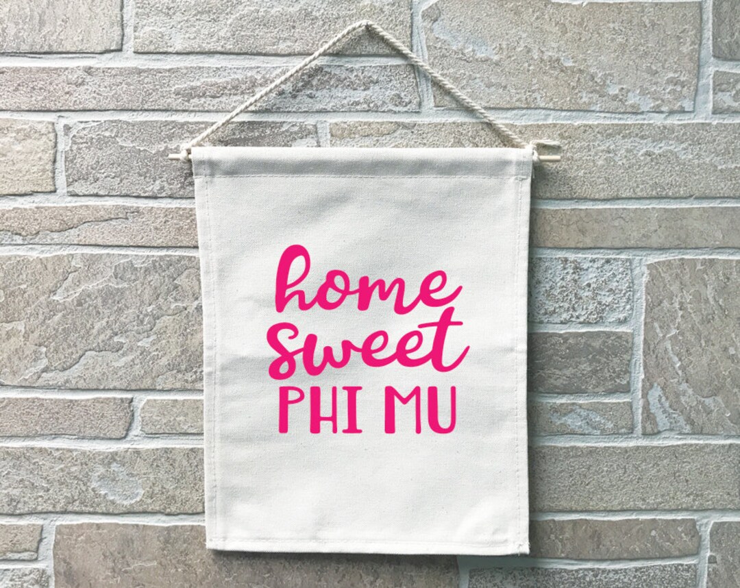 Phi Mu Home Sweet Cotton Canvas Hanging Banner Sorority Gift - Etsy