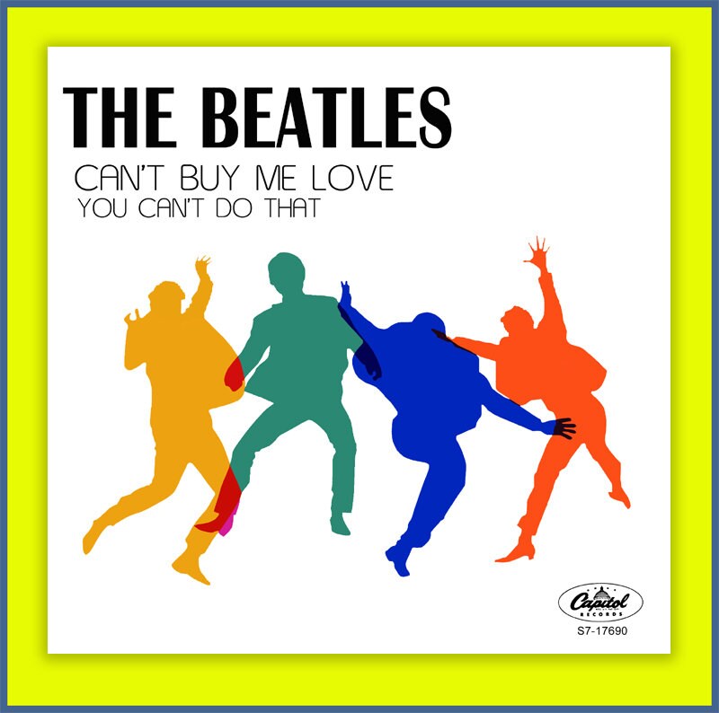 THE BEATLES -- Can't Buy Me Love B/w You Can't Do That- Capitol Colored ...
