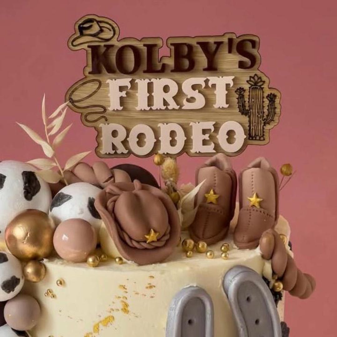 First Rodeo Cake Topper, First Birthday Cake, Cowboy Cake, Cake Decor ...