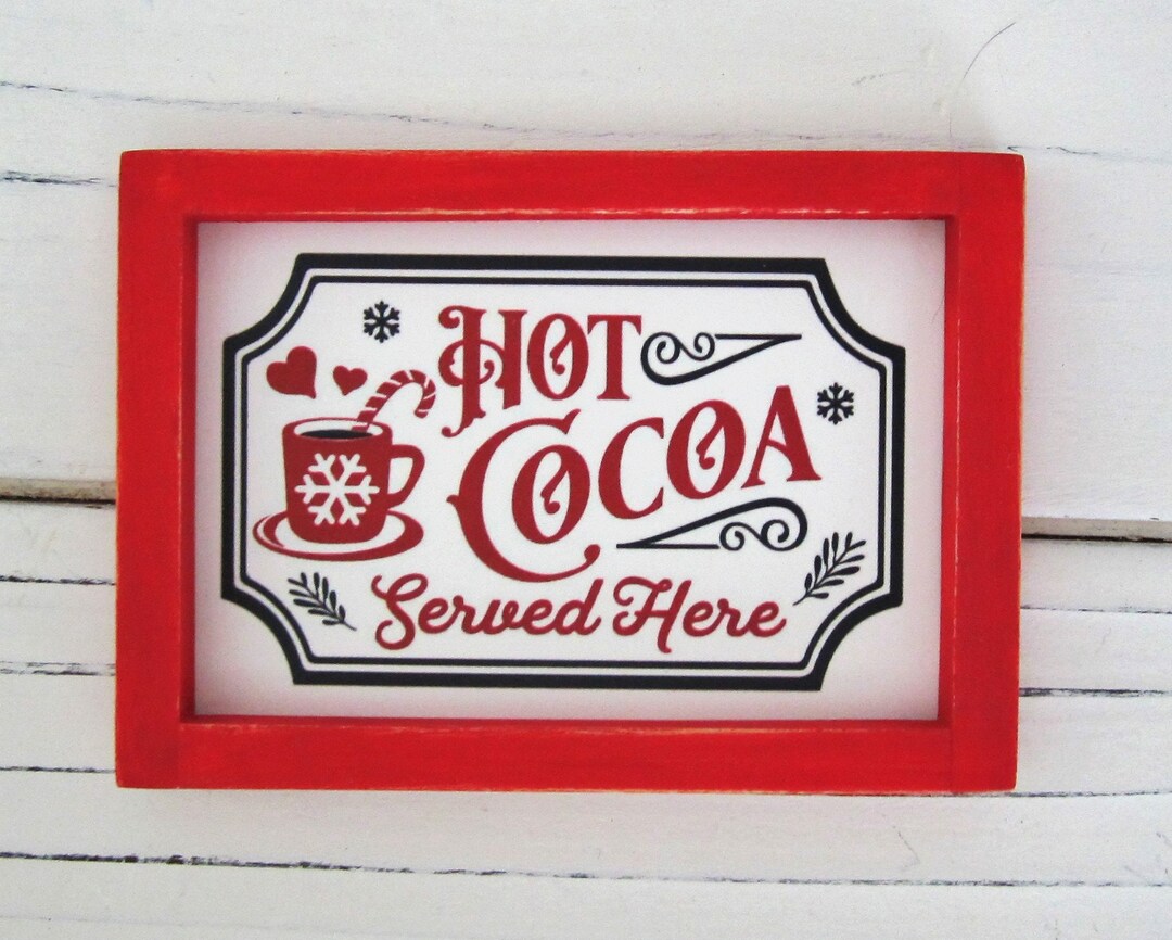 Hot Cocoa Miniature Sign, Christmas Decor, Hot Cocoa Served Here Sign ...