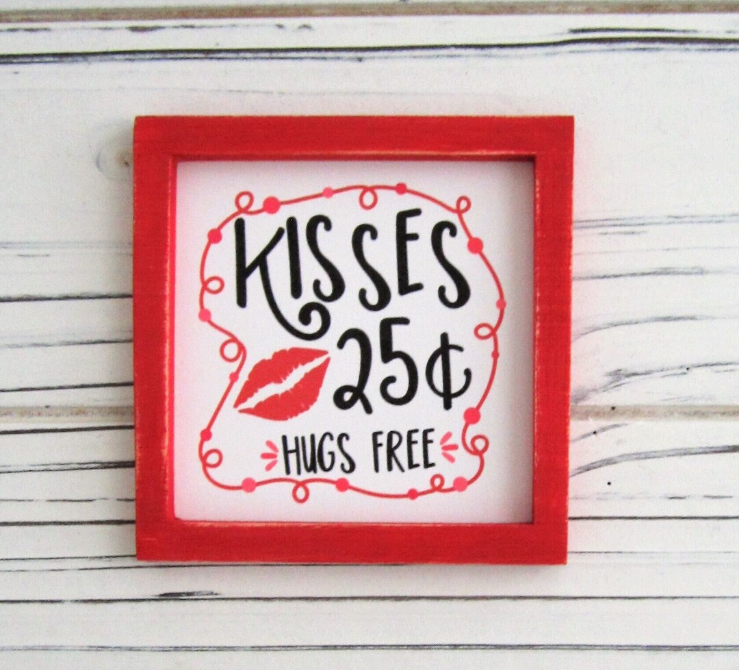 Valentine's Day Sign, Kisses 25 Cents,hugs Free, Tiered Tray Sign, Mini ...