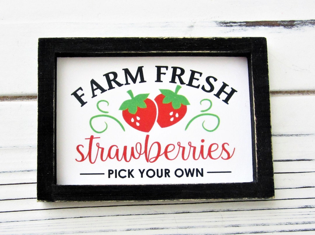 Farm Fresh Strawberry Miniature Sign, Strawberries, Pick Your Own ...