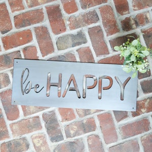 Be Happy Full Metal Sign Metal Sign Happy Metal Happy Sign Be Happy ...