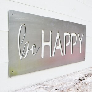 Be Happy Full Metal Sign Metal Sign Happy Metal Happy Sign Be Happy ...