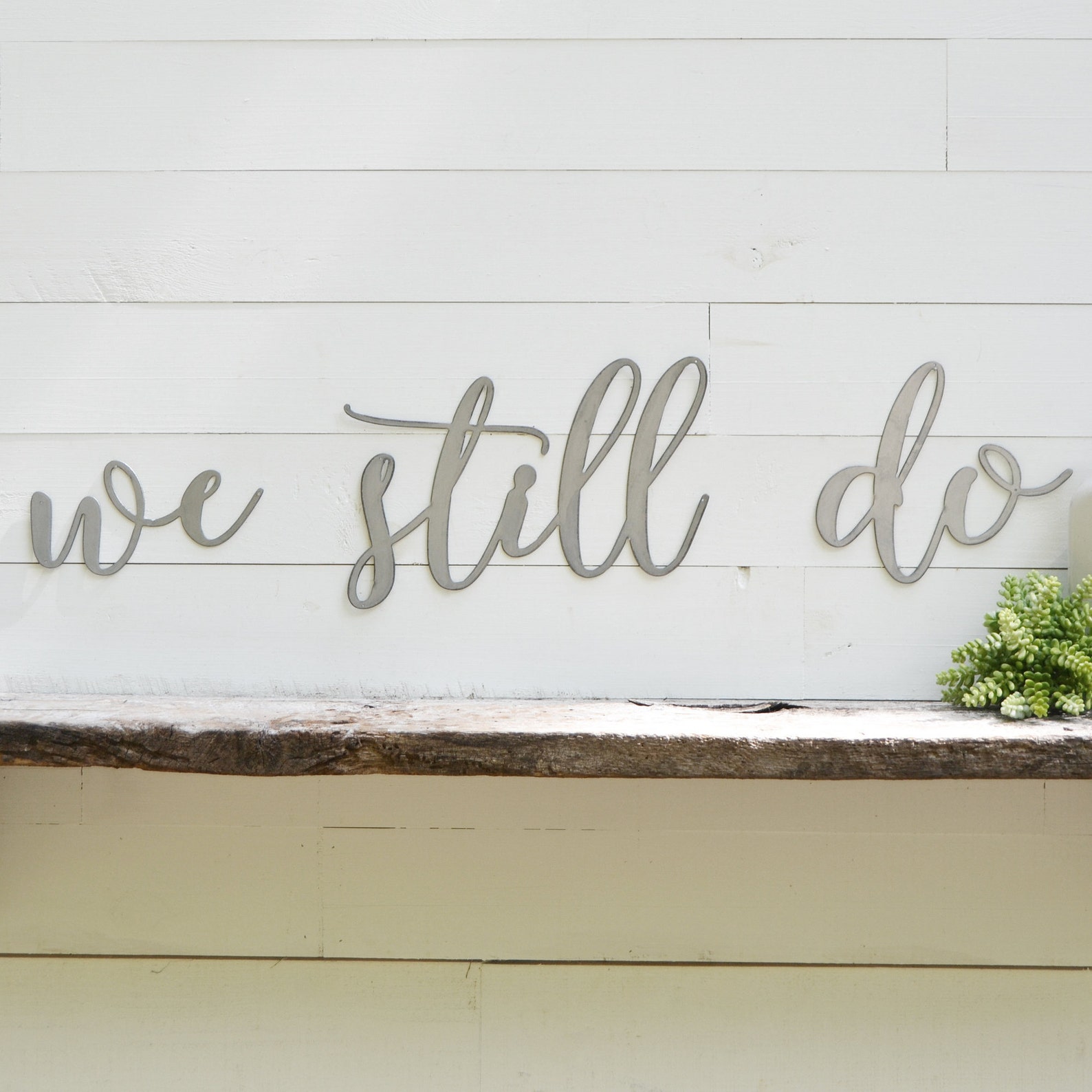 We Still Do Metal Words We Do Sign Metal Wall Art - Etsy