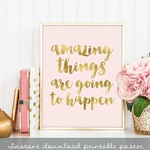 Amazing Things Are Going to Happen / Wall Art Print DIY / GOLDEN BLUSH ...
