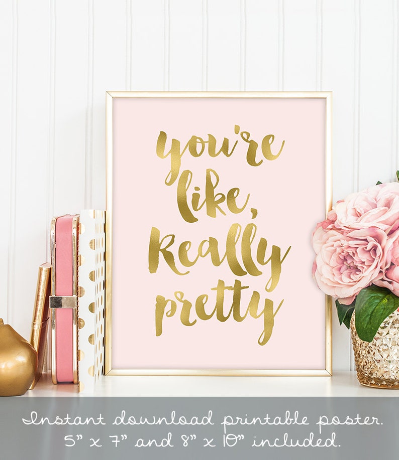 You're Like Really Pretty Poster / Wall Art Print DIY / - Etsy