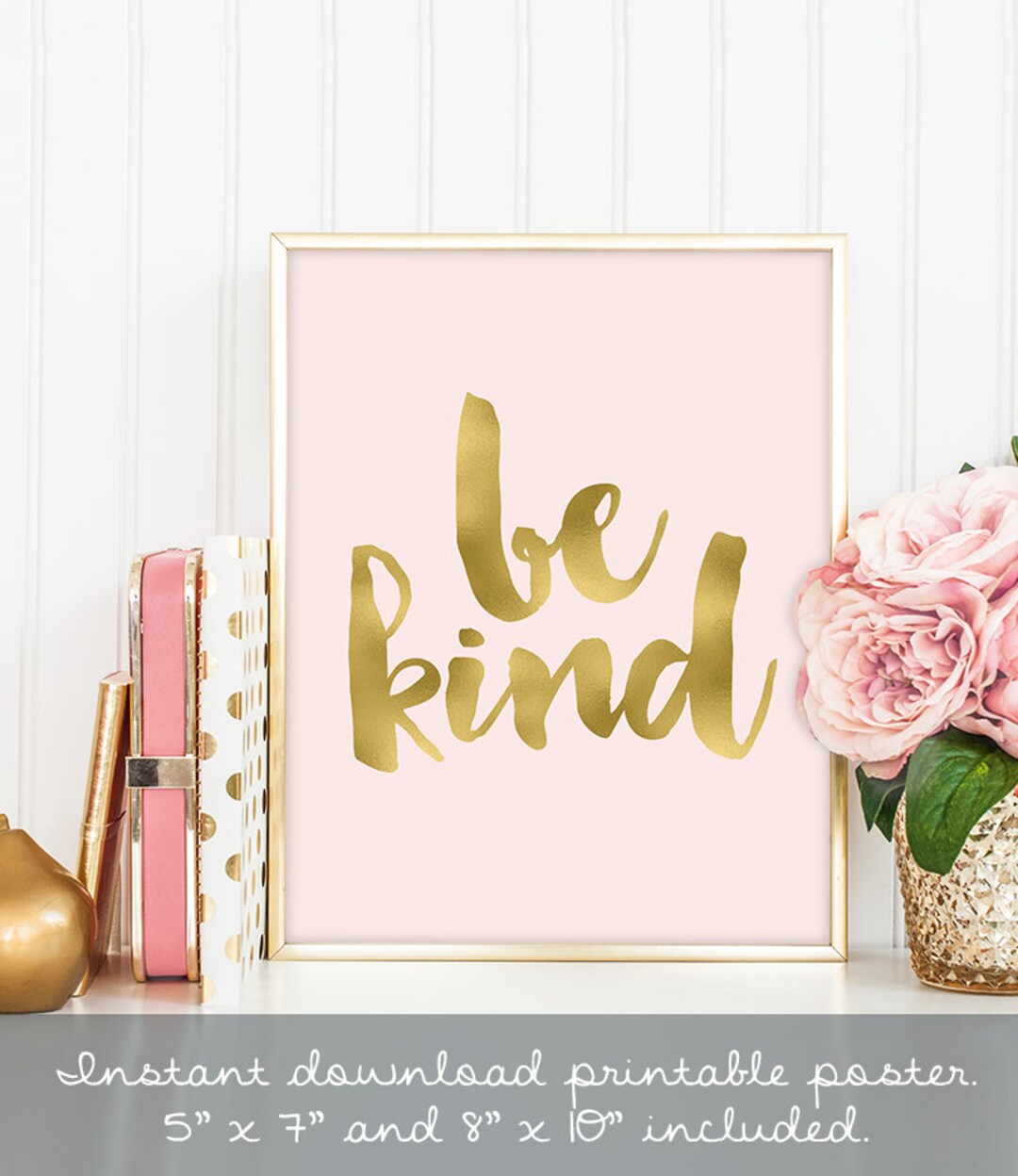 Be Kind Poster / Wall Art Print DIY / GOLDEN BLUSH / Glitter Gold and ...
