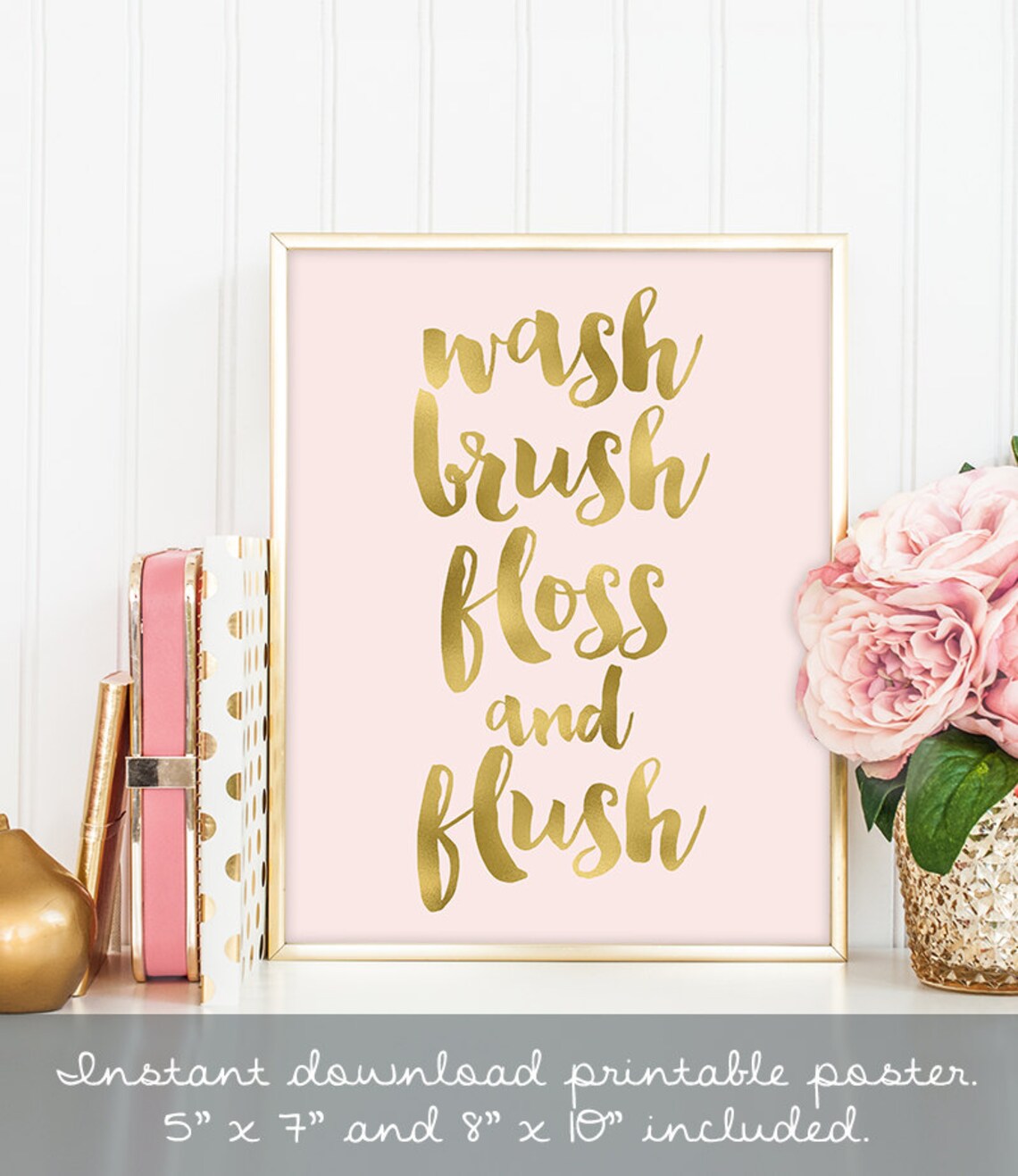 Wash Brush Floss Flush Poster / Wall Art Print DIY / GOLDEN BLUSH ...