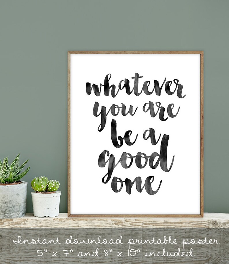 Whatever You Are Be a Good One Poster / Wall Art Print DIY / - Etsy
