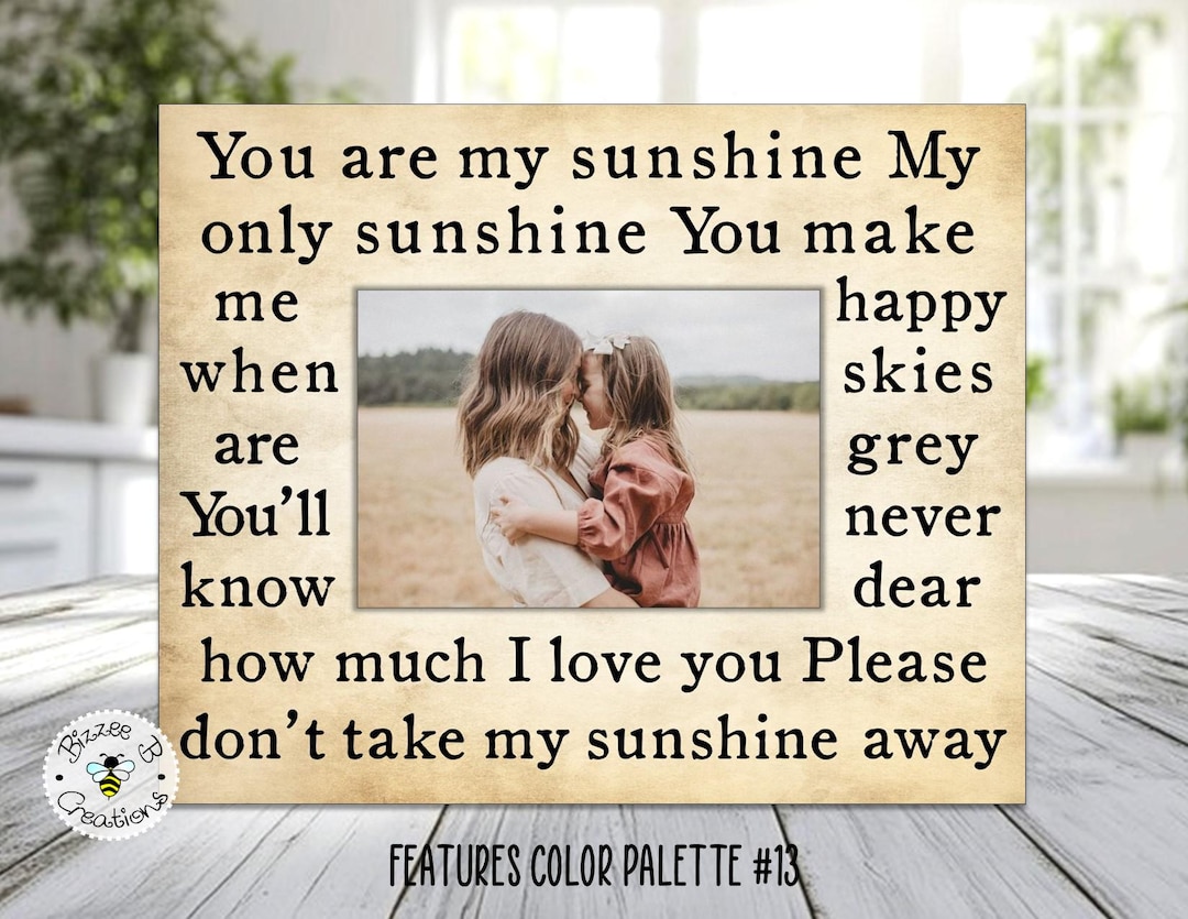 8x10 Custom Song Lyric Picture Frame, You Are My Sunshine My Only ...