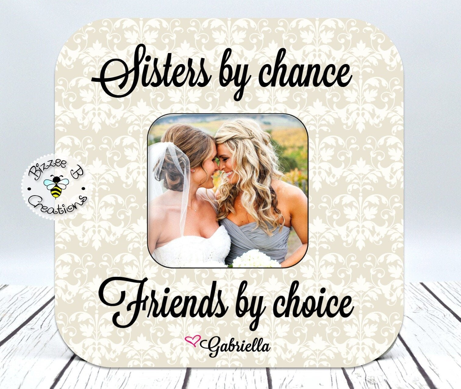 Sisters By Chance Friends By Choice Picture Frame
