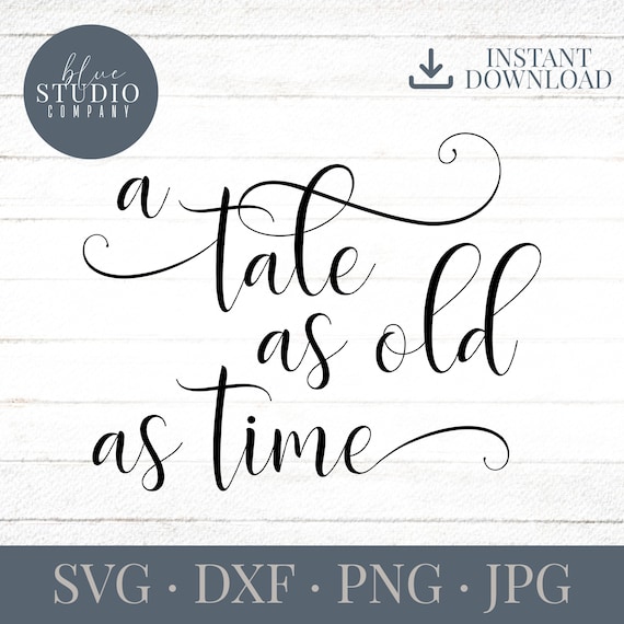 A Tale as Old as Time Title Graphic Magic Love Saying Svg | Etsy