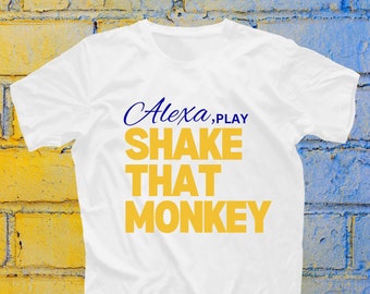 Shake That Monkey / Available in Tee, Crewneck, Hoodie, Tank, Long ...