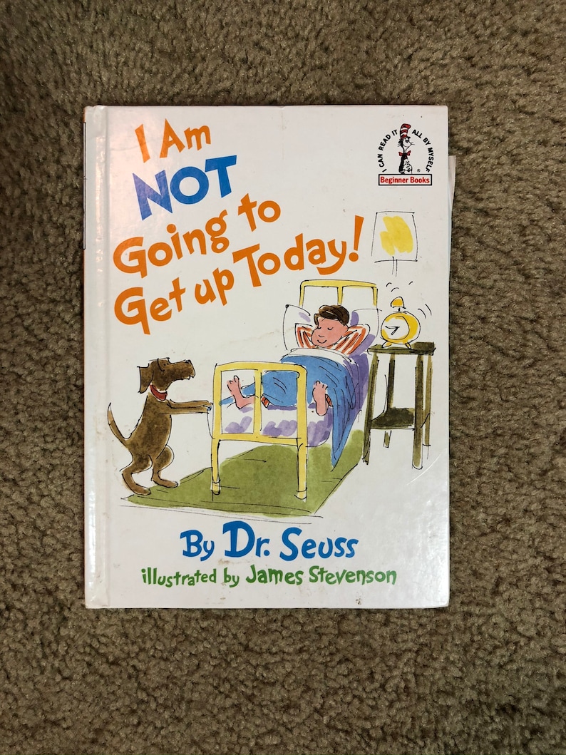 Dr. Seuss Book!!! I Am Not Going to Get up Today! - Etsy