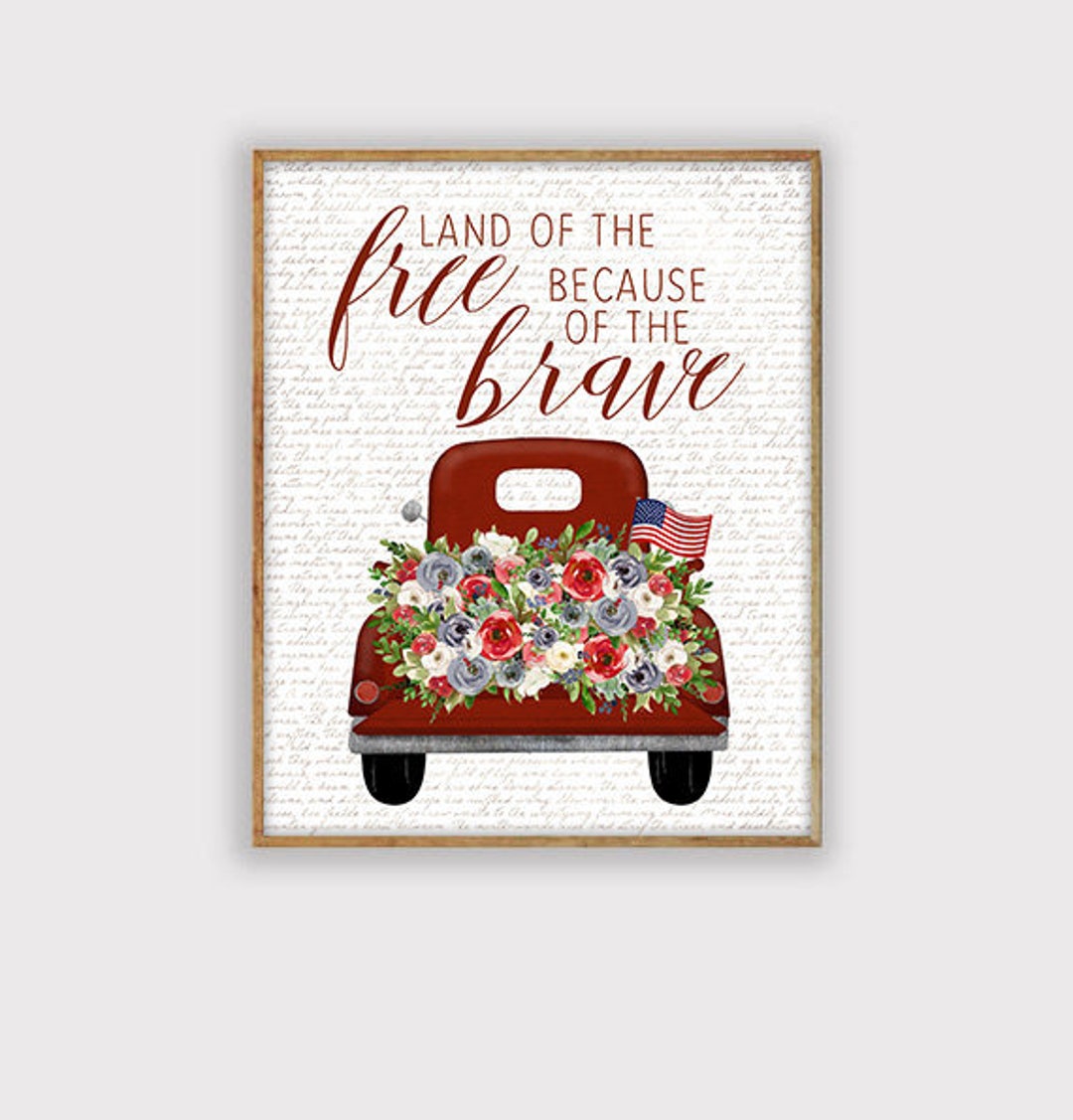 Rustic Fourth of July Land of the Free Because of the Brave Art Print ...