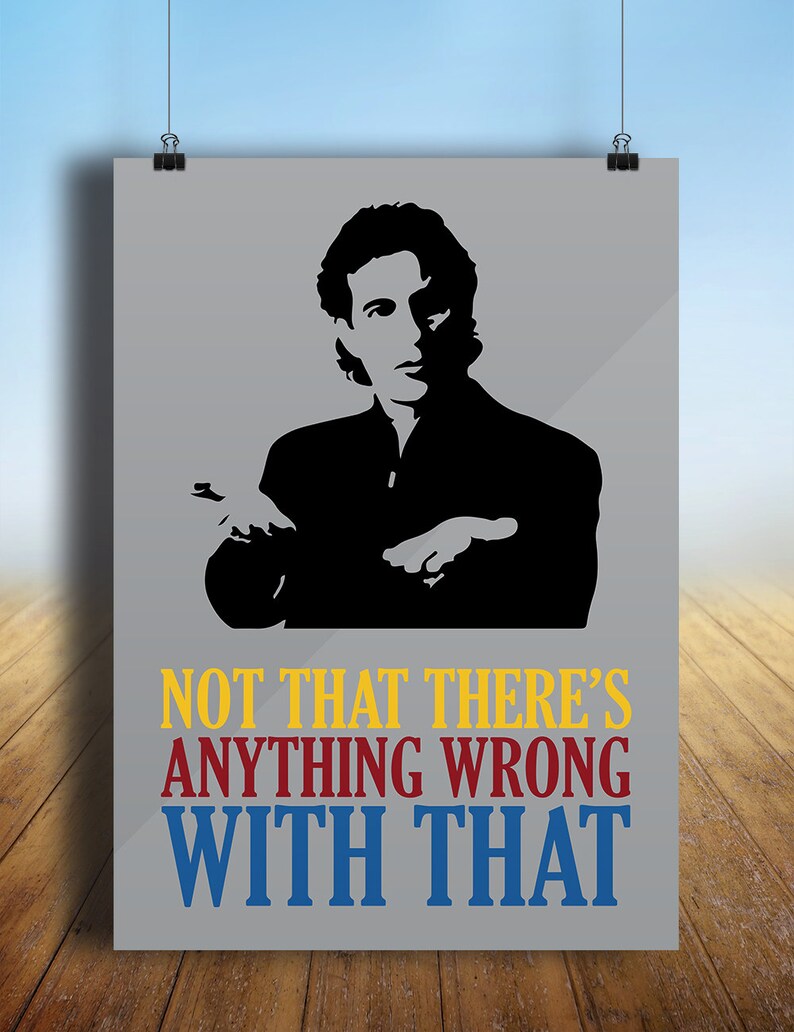 Seinfeld Poster Jerry Seinfeld Quote - Not That There's Anything Wrong ...