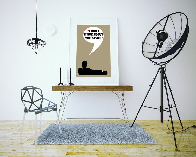 Mad Men Poster Don Draper Quote - I Don't Think About You at All ...