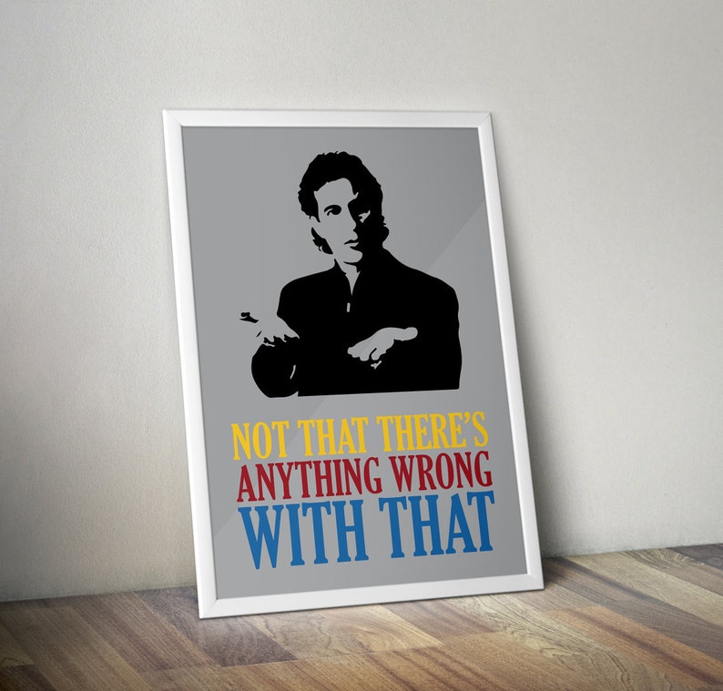 Seinfeld Poster Jerry Seinfeld Quote - Not That There's Anything Wrong ...