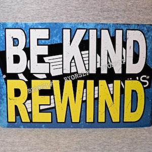 Metal Sign BE KIND REWIND Video Store Vhs Tapes Video Cassette Retro ...