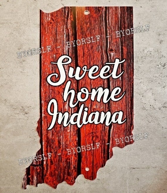 Metal Sign INDIANA Shaped SWEET HOME Hoosier State Midwest - Etsy