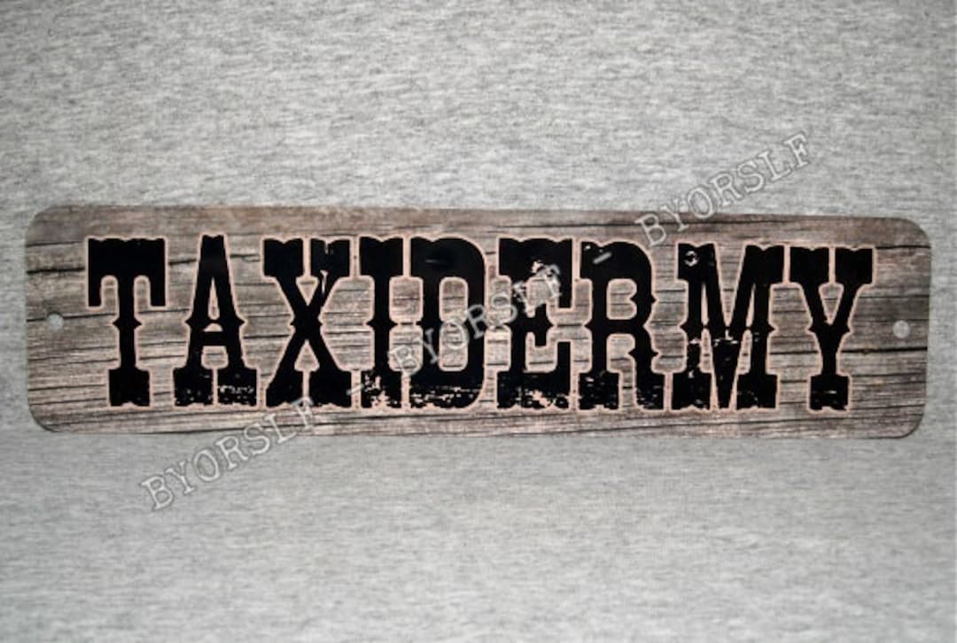 Metal Sign TAXIDERMY Taxidermist Rogue Art Shop Mount Preserving Animal ...