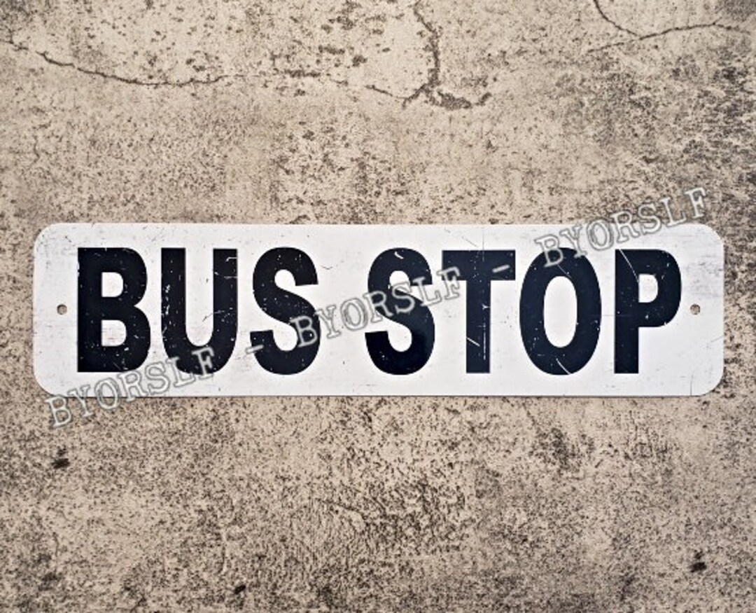 Metal Sign BUS STOP Public Transporation Driver Buses City Street ...