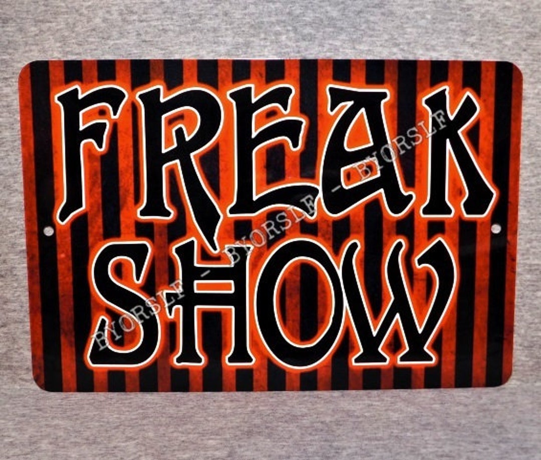 Metal Sign FREAK SHOW Circus Carnival Sideshow Freaks of - Etsy