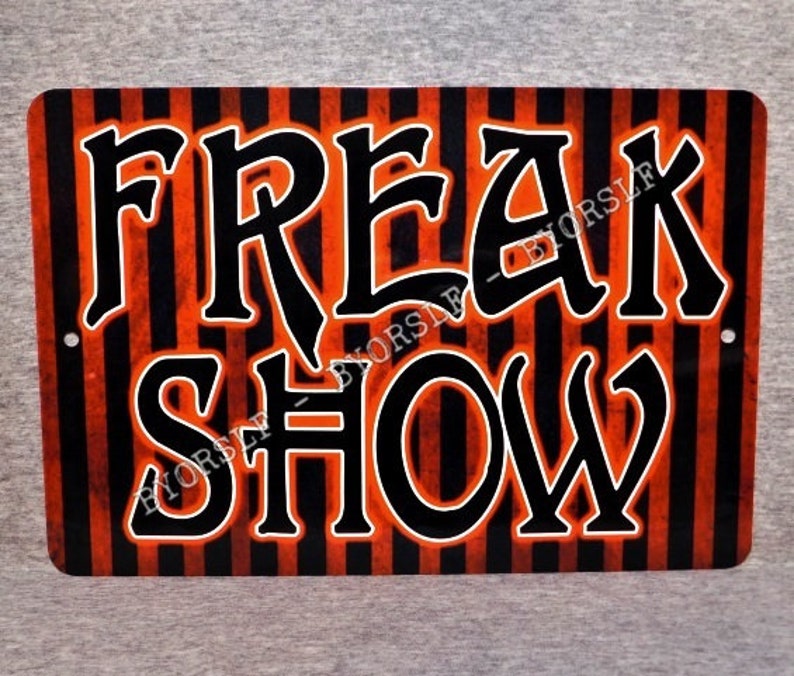 Metal Sign FREAK SHOW Circus Carnival Sideshow Freaks of - Etsy