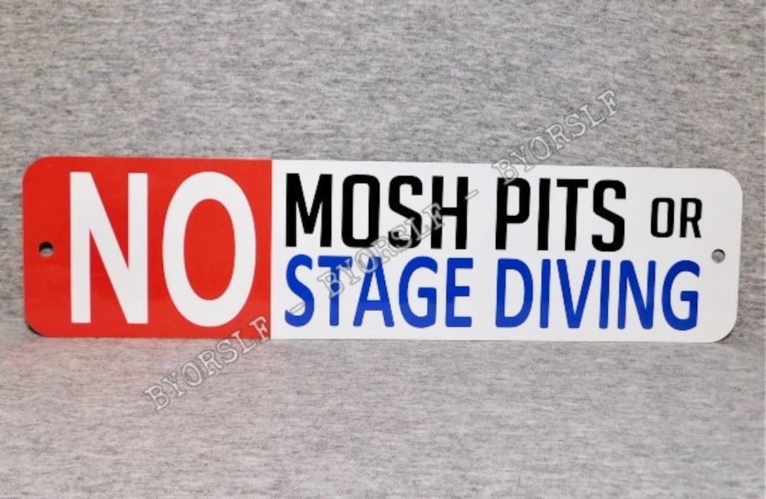 Metal Sign NO MOSH PITS Stage Diving Crowd Surfing Music Venue Club Bar ...