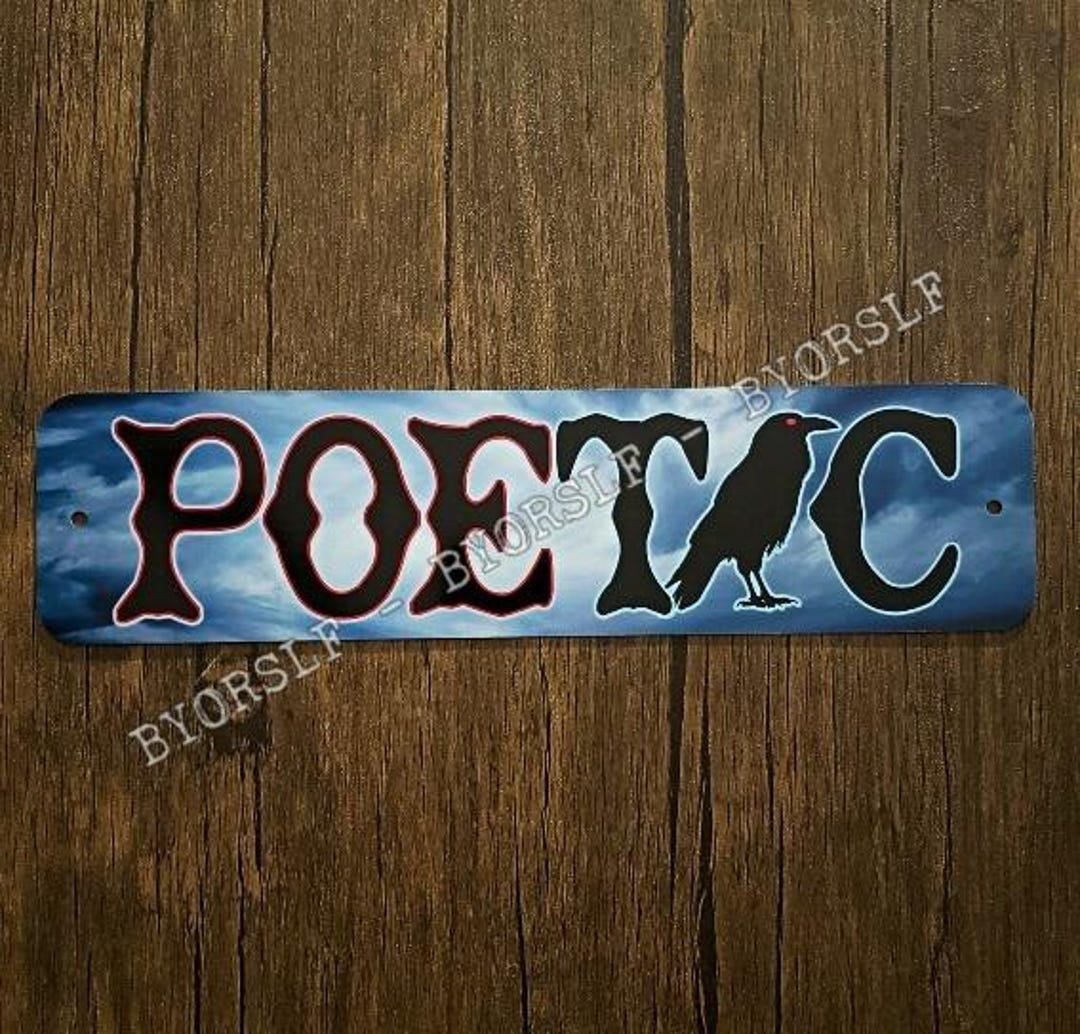 Metal Sign POETIC Poetry Poet Poems Edgar Allan Poe Writer Macabre ...