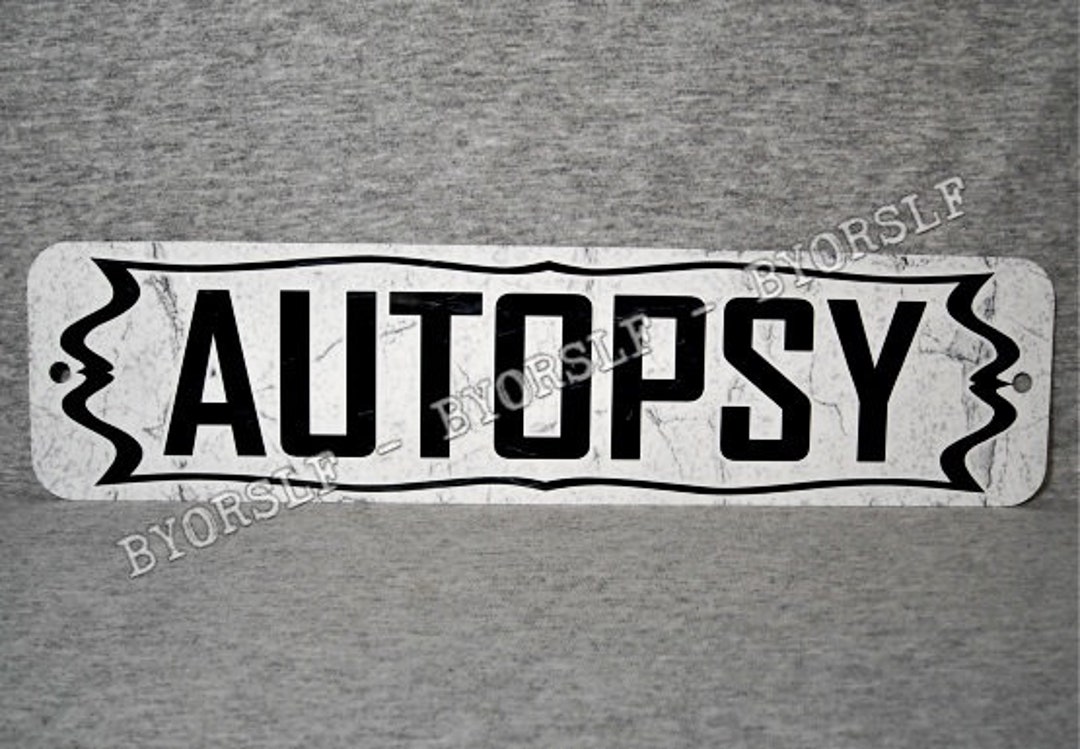 Metal Sign AUTOPSY Examination Room Corpse Death Pathologist Coroner ...