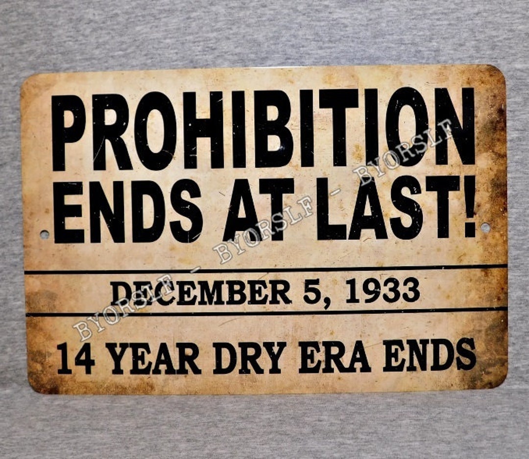 Metal Sign PROHIBITION ENDS Act Alcohol Ban Closed Bar Tavern Pub Decor ...