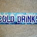Metal Sign COLD DRINKS Soda Beer Water Soft Cola Pop Store Market Iced ...