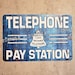 Metal Sign TELEPHONE PAY STATION Public Coin Vintage Replica Phone ...
