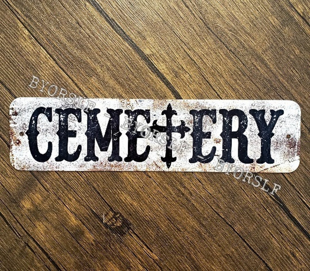 Metal Sign CEMETERY Graveyard Grave Tomb Death Horror Gothic Gates ...