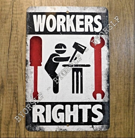 Metal Sign WORKERS RIGHTS labor movement industrial revolution | Etsy