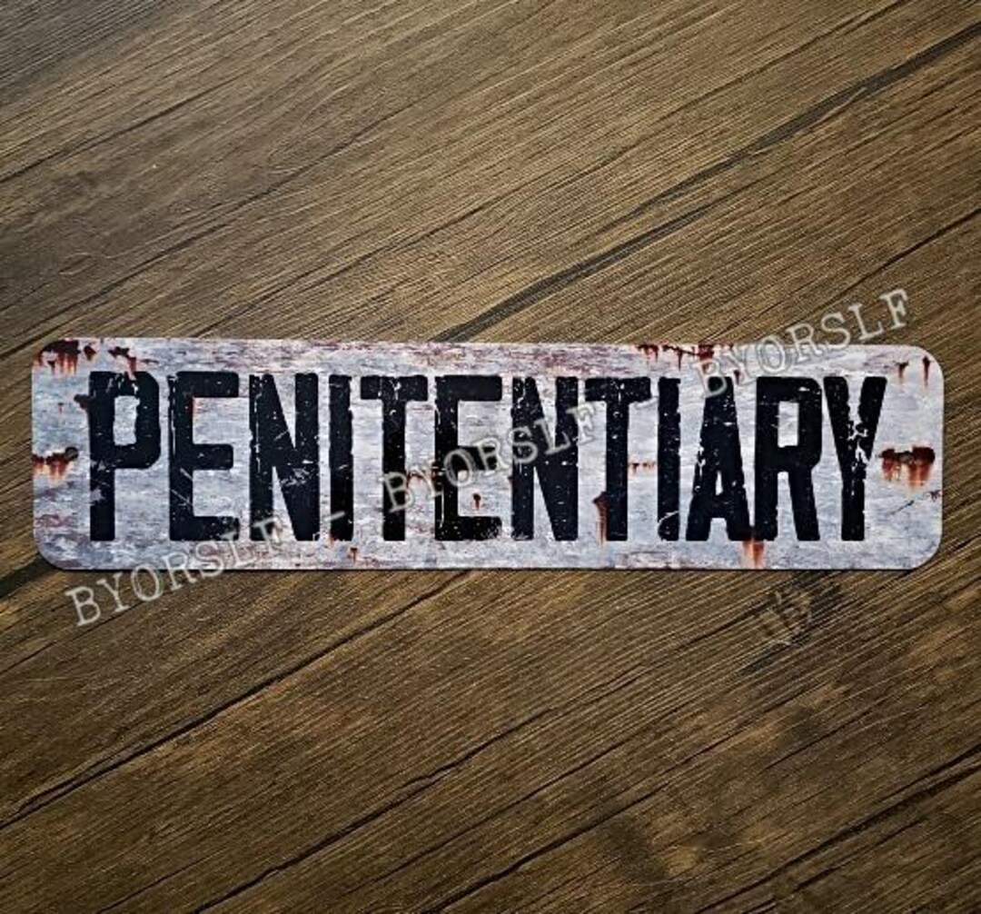Metal Sign PENITENTIARY Prison Jail State Federal Detention Center ...