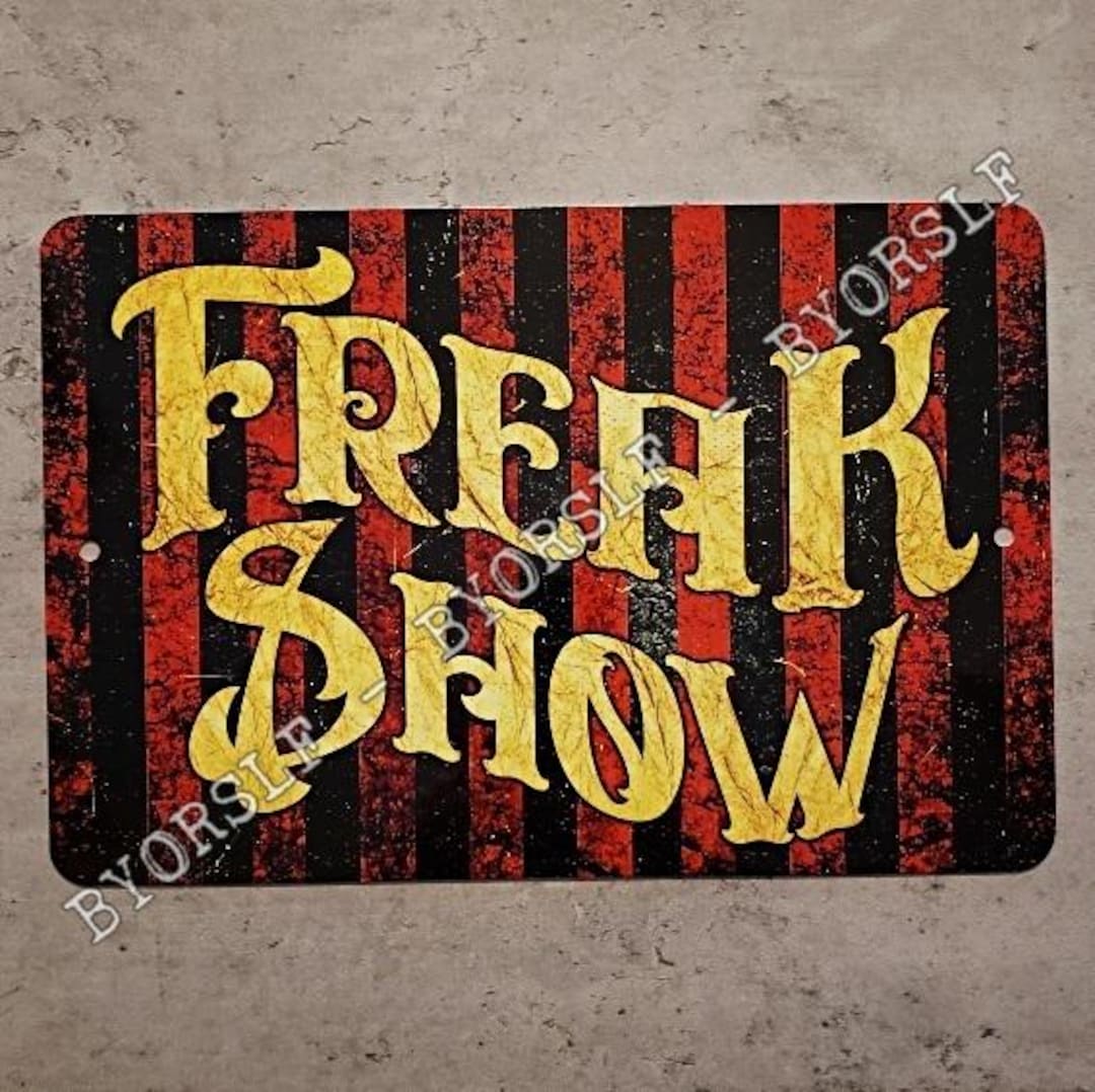 Metal Sign FREAK SHOW Circus Sideshow Amusement Park Fair Attraction ...