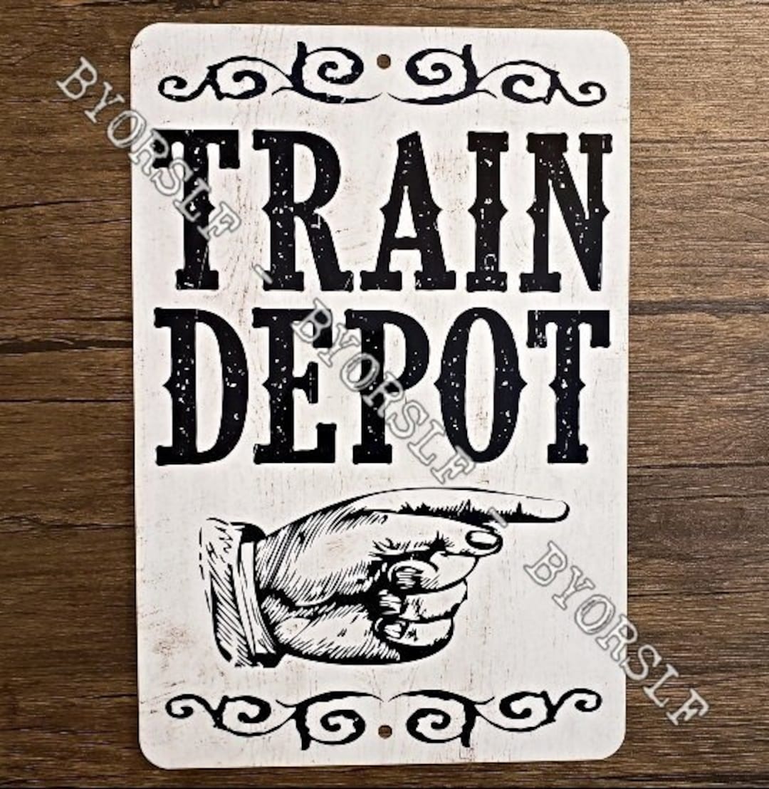 Metal Sign TRAIN DEPOT Station Railway Railroad Freight Locomotive ...