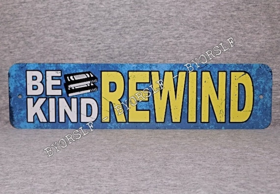 Metal Sign BE KIND REWIND video store vhs tapes video cassette | Etsy