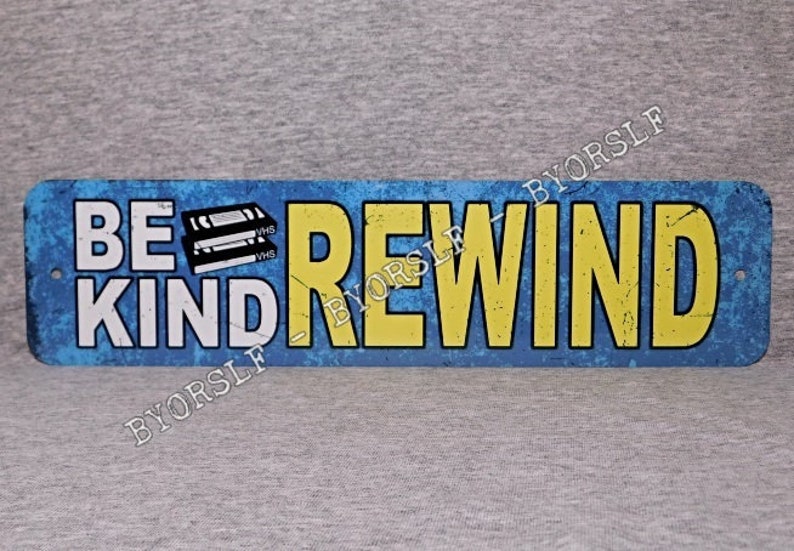 Metal Sign BE KIND REWIND Video Store Vhs Tapes Video Cassette - Etsy