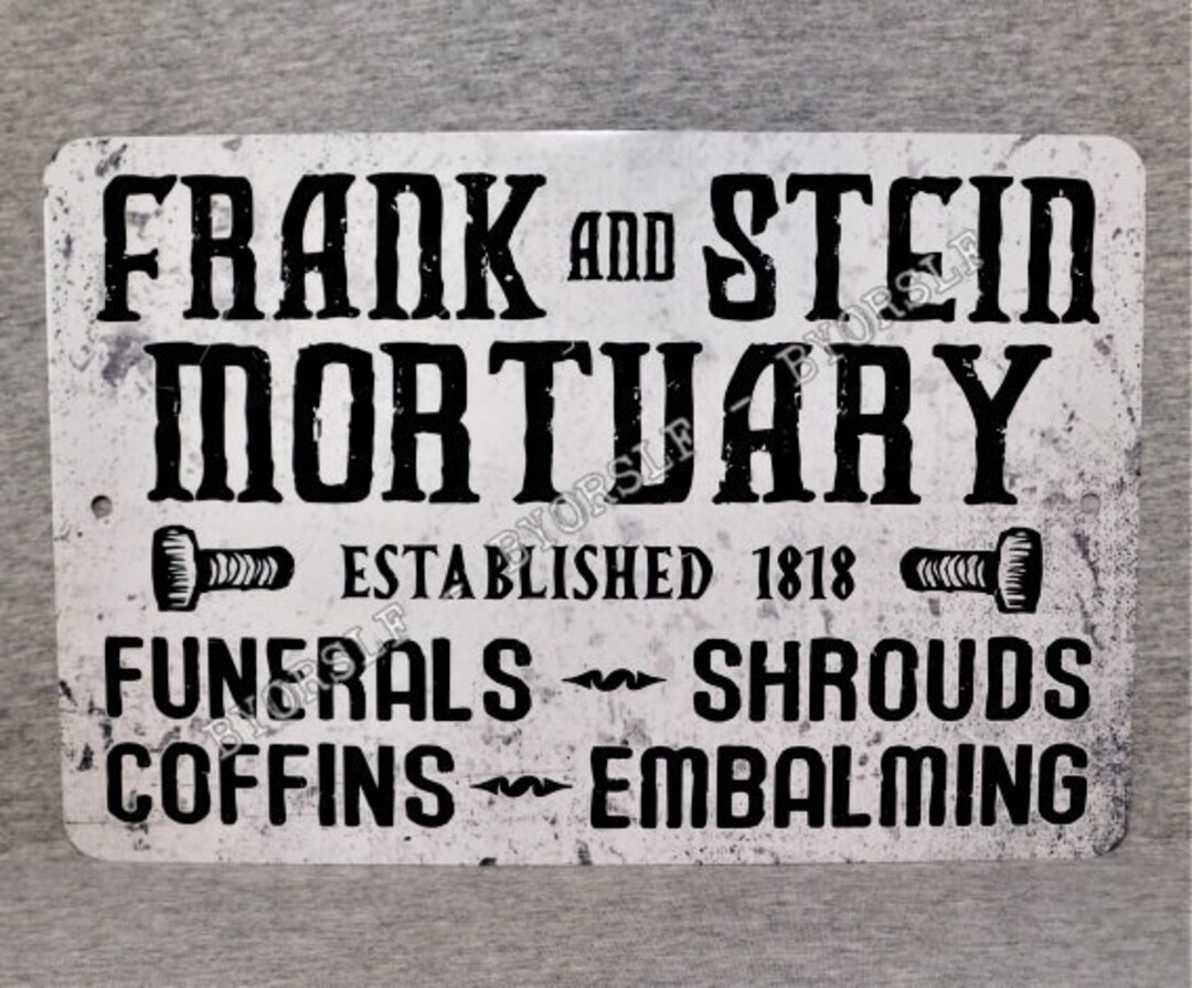Metal Sign FRANK and STEIN MORTUARY Funerals Coffins Shrouds Embalming ...