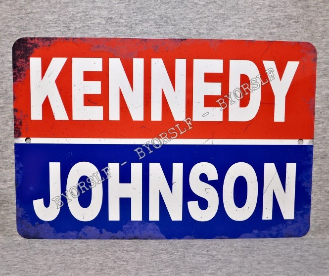 Metal Sign JOHN F KENNEDY Lyndon Johnson 1960 35th President | Etsy